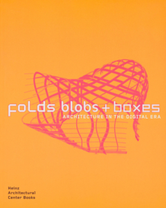 Folds Blobs + Boxes: Architecture in the Digital Era — Carnegie Museum ...